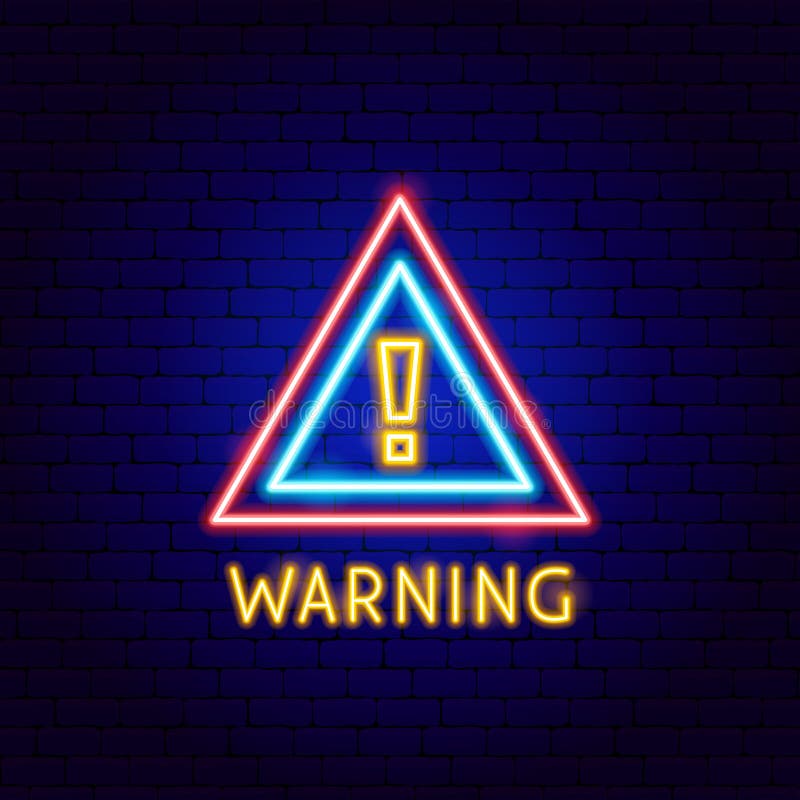 Warning Neon Sign on Dark Background . Stock Vector - Illustration of ...