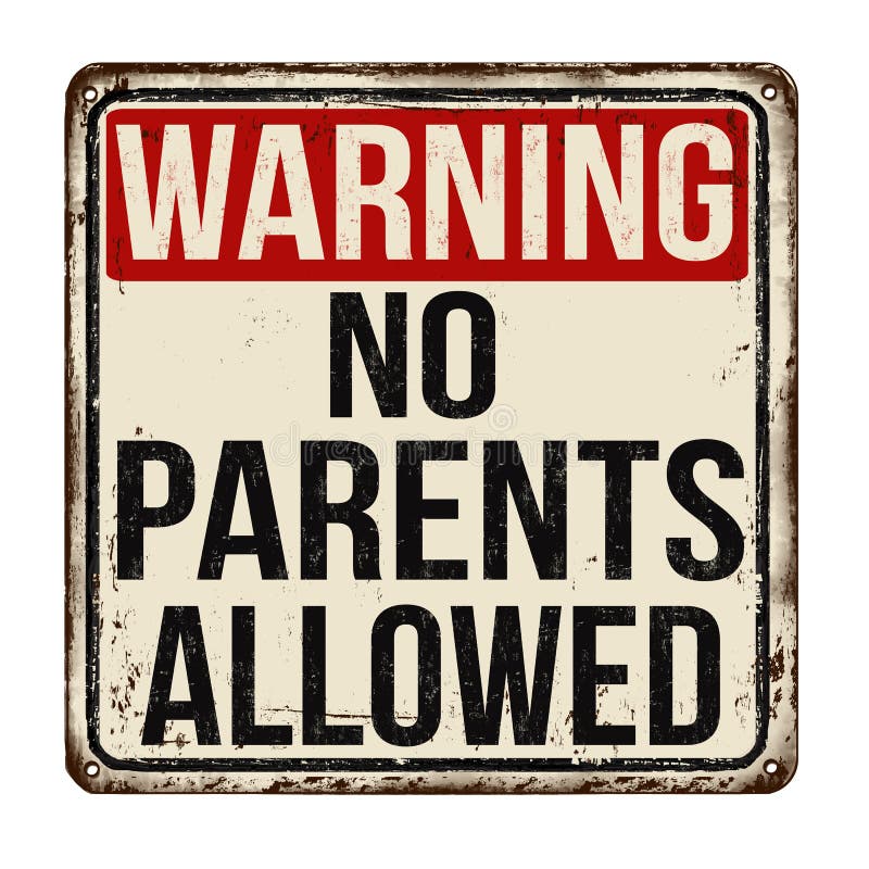 Warning No Parents Allowed Vintage Rusty Metal Sign Stock Vector ...