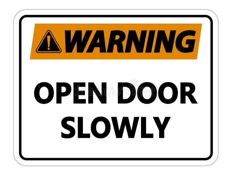 SymbolWarning Open Door Slowly Wall Sign on White Background Stock ...