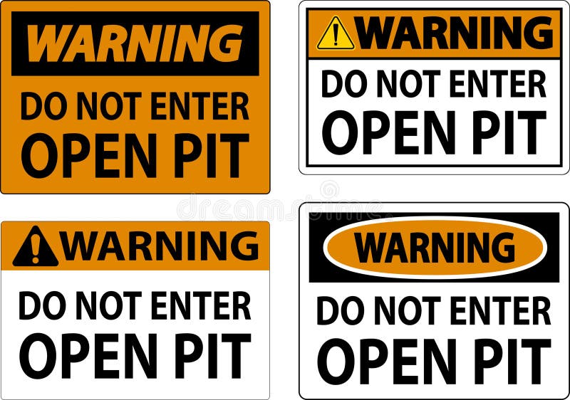 Warning Open Pit Sign Do Not Enter Open Pit Stock Vector - Illustration ...