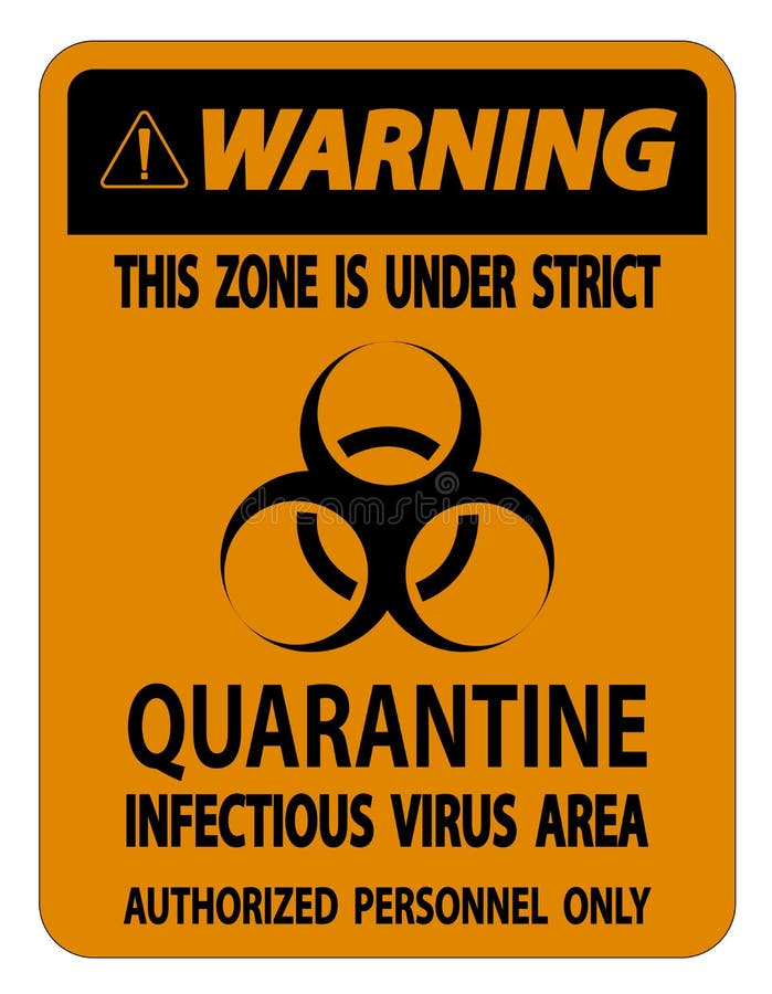 Warning Quarantine Infectious Virus Area Sign Isolate on White ...