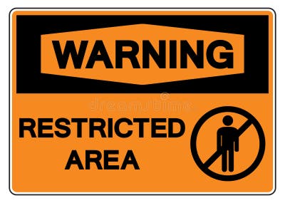 Warning Restricted Area Symbol Sign, Vector Illustration, Isolate on ...