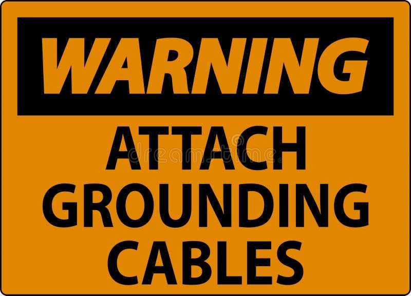 Warning Sign Attach Grounding Cables Stock Vector - Illustration of ...