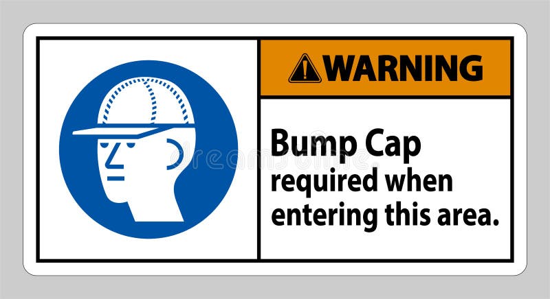 Warning Sign Bump Cap Required when Entering this Area Stock Vector ...
