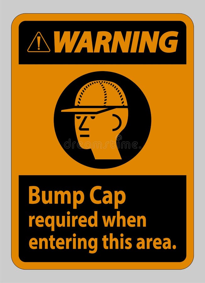 Warning Sign Bump Cap Required when Entering this Area Stock Vector ...