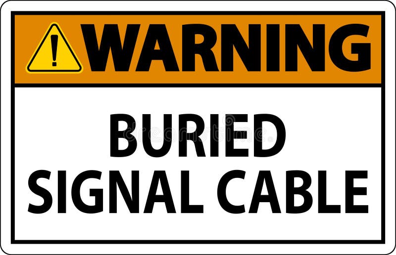 Warning Sign, Buried Signal Cable Sign Stock Vector - Illustration of ...
