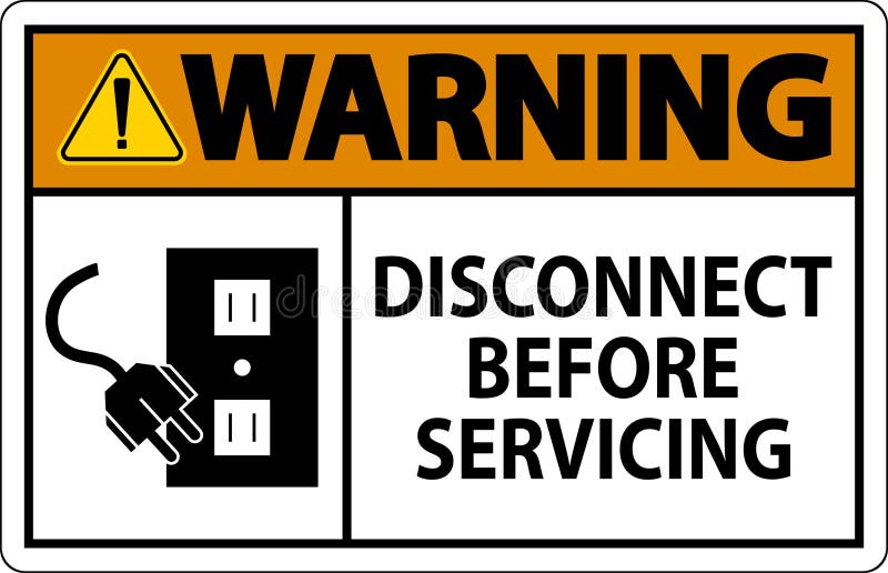 Warning Sign Disconnect before Servicing Stock Vector - Illustration of ...