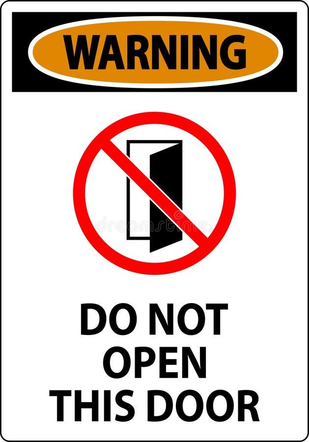 Warning Sign, Do Not Open this Door Stock Vector - Illustration of lock ...