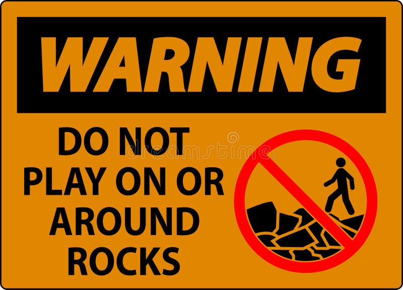 Warning Sign Do Not Play on or Around Rocks Stock Vector - Illustration ...