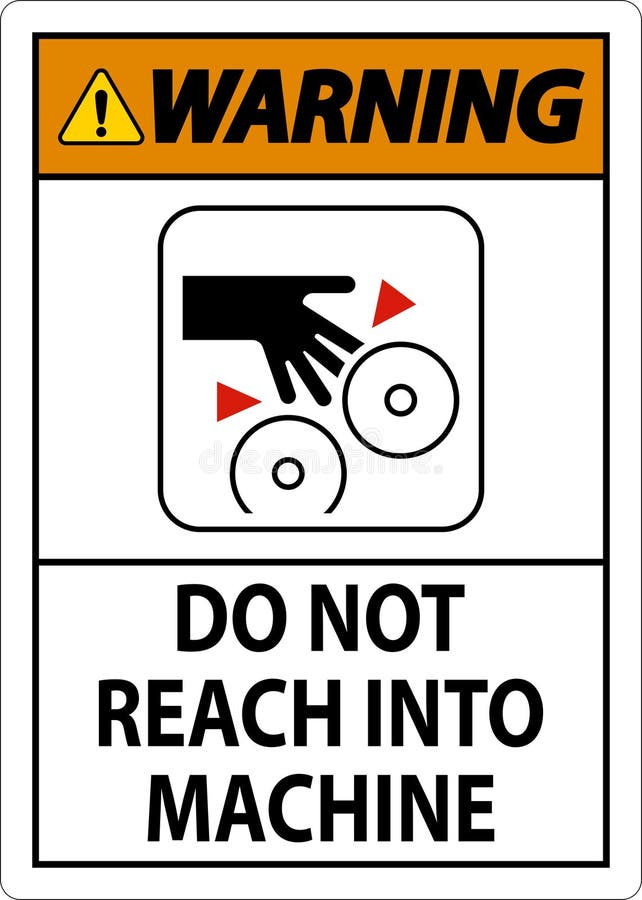 Warning Sign Do Not Reach into Machine Stock Vector - Illustration of ...