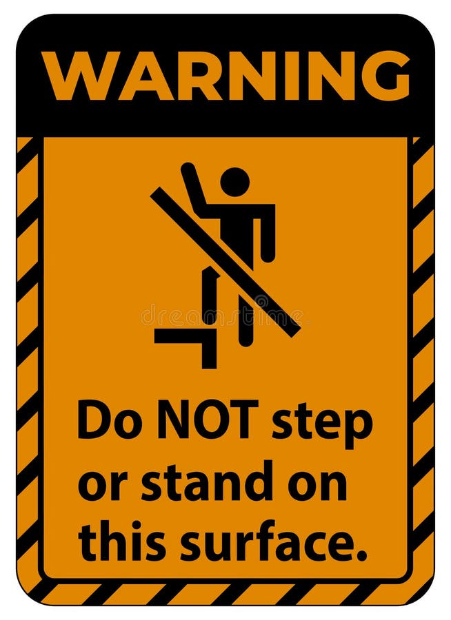 Warning Sign Do Not Step or Stand on this Surface Stock Vector ...