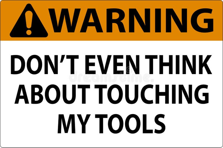 Warning Sign Do Not Touch the Tools Stock Vector - Illustration of ...