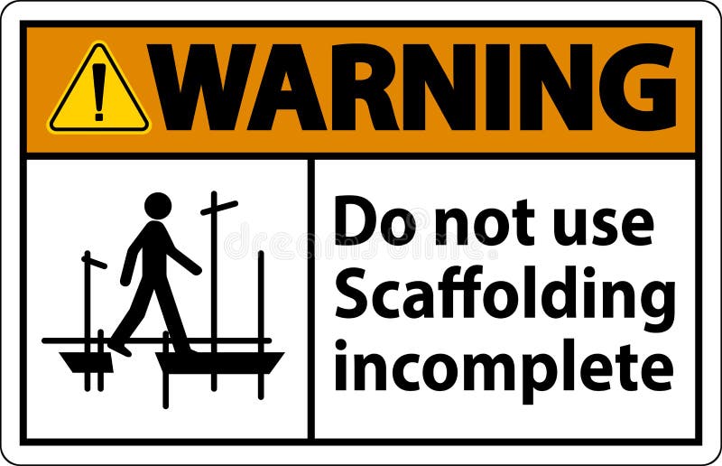 Warning Do Not Use Scaffolding Incomplete Symbol Sign, Vector ...