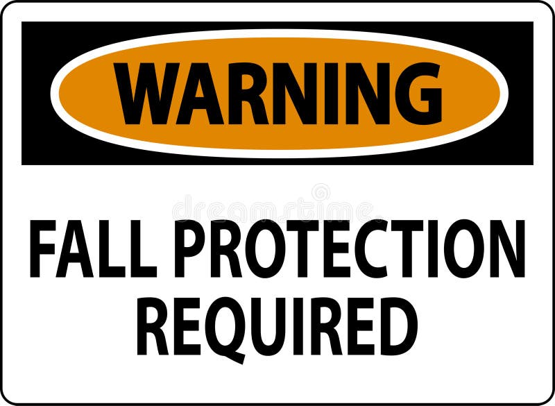 Warning Sign, Fall Protection Required Stock Vector - Illustration of ...