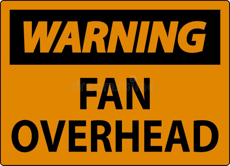 Warning Sign Fan Overhead stock vector. Illustration of equipment ...