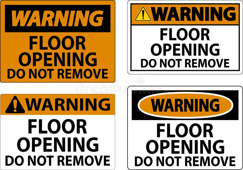 Warning Sign, Floor Opening Do Not Remove Stock Vector - Illustration ...