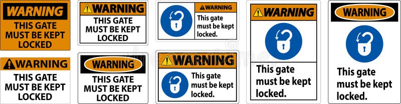 Warning Sign, Gate Must Be Kept Locked Stock Vector - Illustration of ...