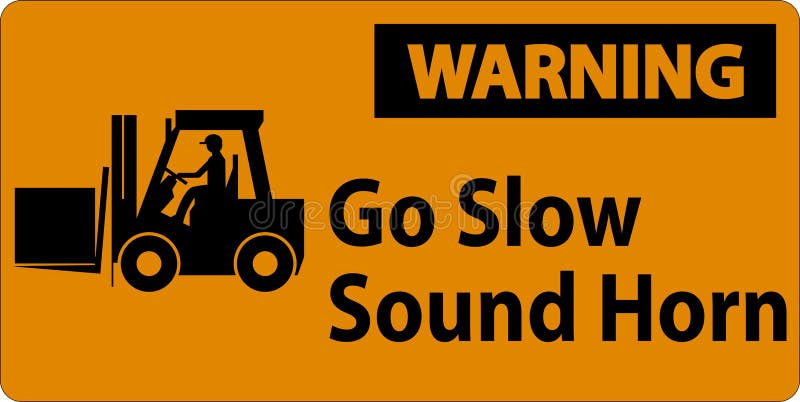 Warning Sign, Go Slow Sound Horn Sign Stock Vector - Illustration of ...