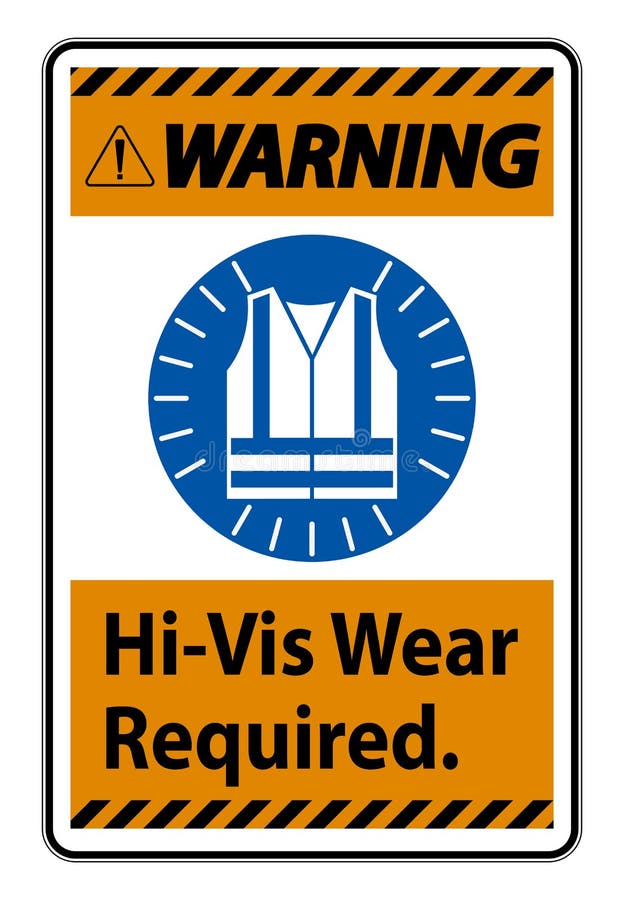 Warning Sign Hi-Vis Wear Required On White Background Stock Vector ...