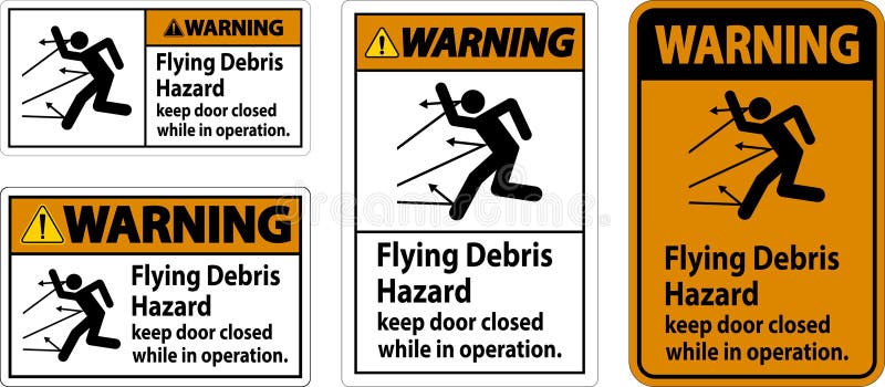 Warning Sign Indicating the Risk of Flying Debris, Advising To Keep the ...