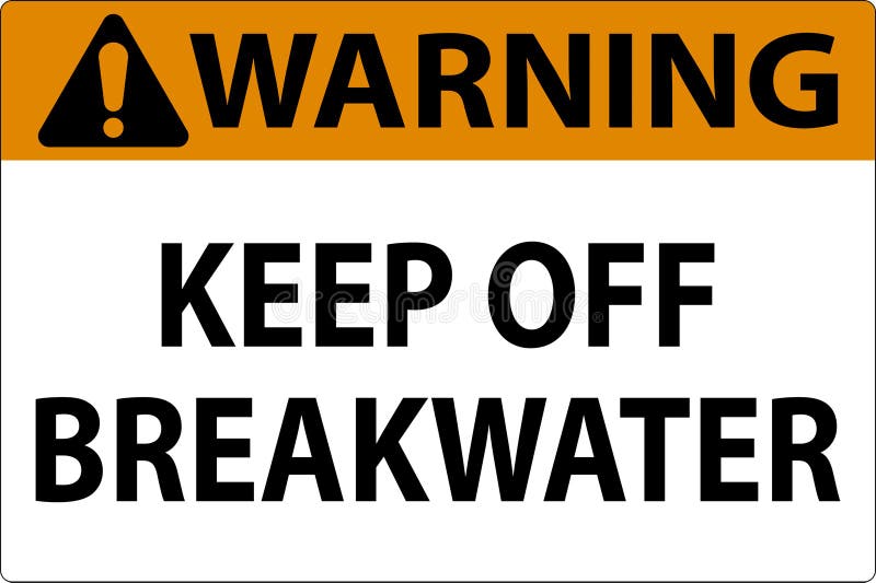 Warning Sign, Keep Off Breakwater Stock Vector - Illustration of hazard ...