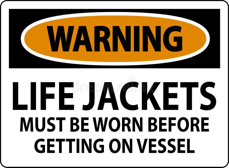 Warning Sign Life Jackets - Must Be Worn before Getting on Vessel Stock ...