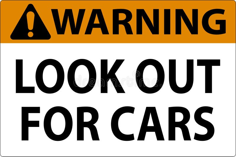 Warning Sign Look Out for Cars Stock Vector - Illustration of ...