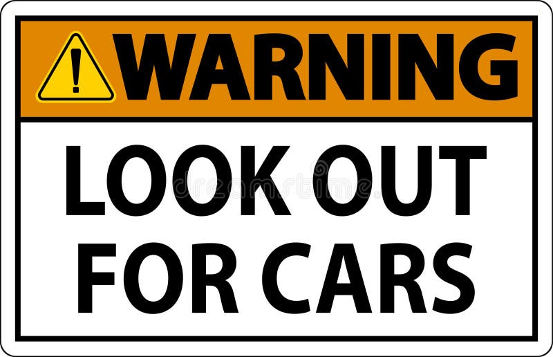 Warning Sign Look Out for Cars Stock Vector - Illustration of driving ...