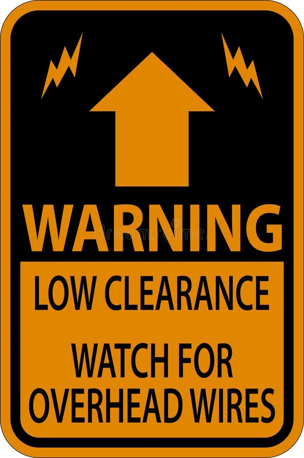Warning Sign Low Clearance, Watch for Overhead Wires Stock Vector ...