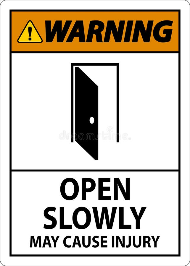 Warning Sign, Open Slowly, May Cause Injury Stock Vector - Illustration ...