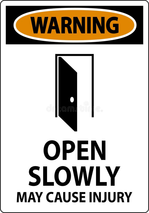 Warning Sign, Open Slowly, May Cause Injury Stock Vector - Illustration ...
