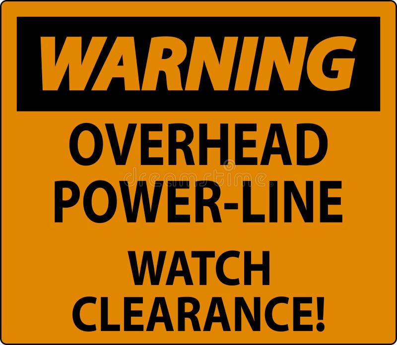 Warning Sign Overhead Power Line Watch Clearance Stock Vector ...