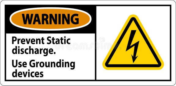 Warning Sign Prevent Static Discharge, Use Grounding Devices Stock ...