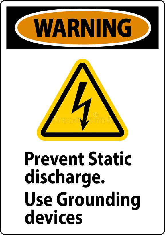 Warning Sign Prevent Static Discharge, Use Grounding Devices Stock ...
