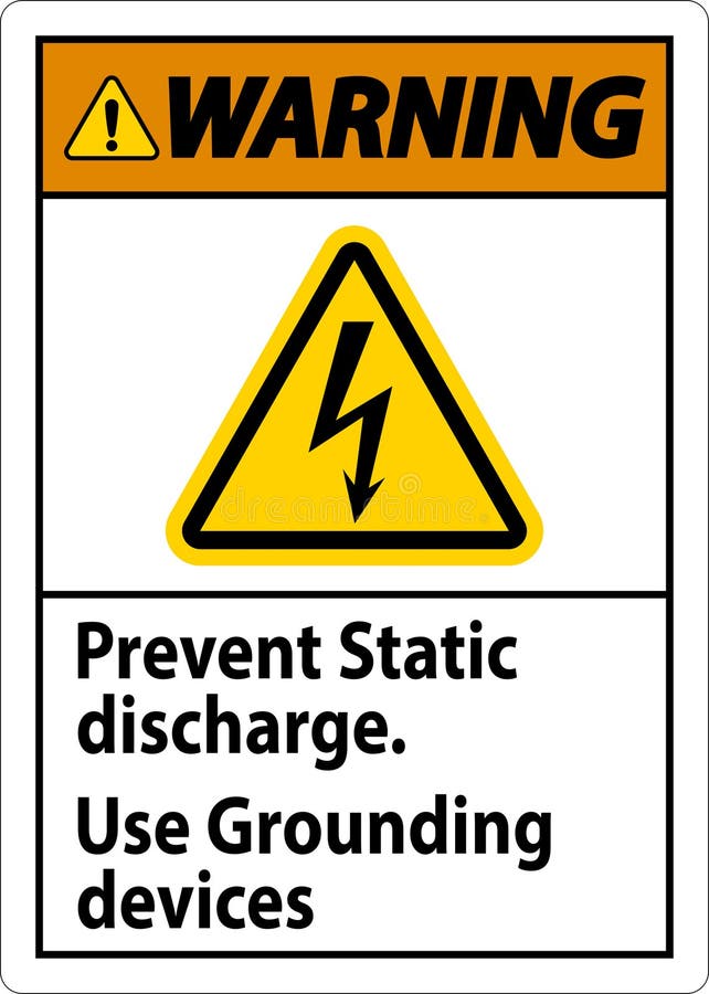 Warning Sign Prevent Static Discharge, Use Grounding Devices Stock ...