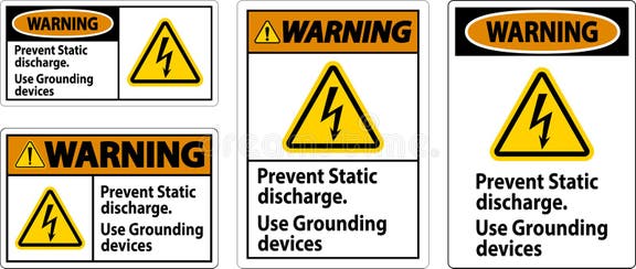 Warning Sign Prevent Static Discharge, Use Grounding Devices Stock ...