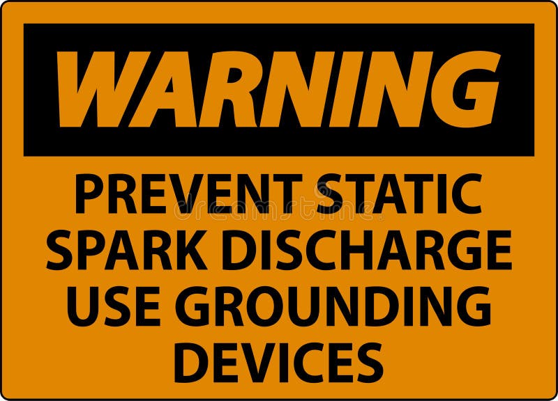 Warning Sign Prevent Static Spark Discharge Use Grounding Devices Stock ...