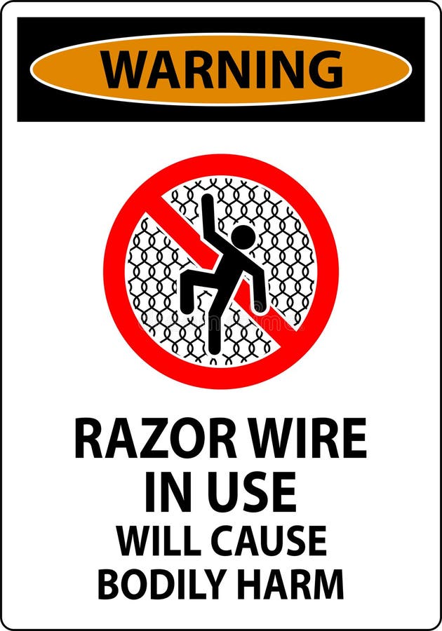 Warning Sign Razor Wire in Use Will Cause Bodily Harm Stock Vector ...