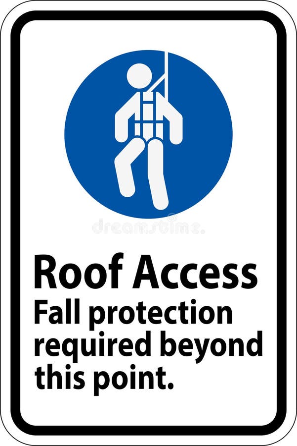 Warning Sign, Roof Access - Fall Protection Required Beyond this Point ...