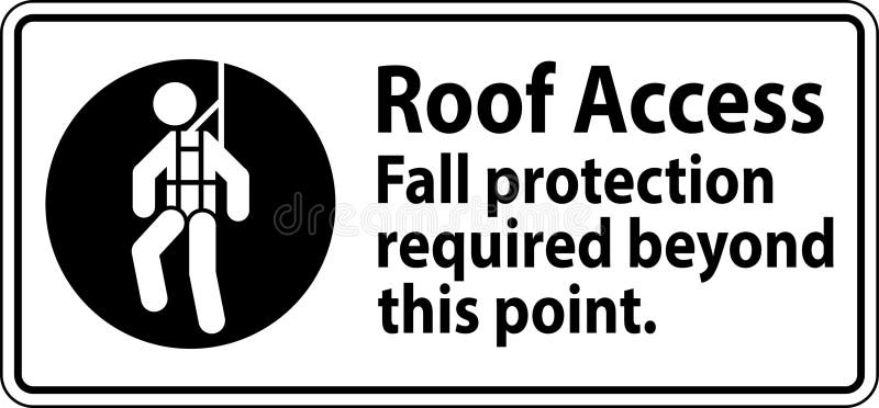 Warning Sign, Roof Access - Fall Protection Required Beyond this Point ...