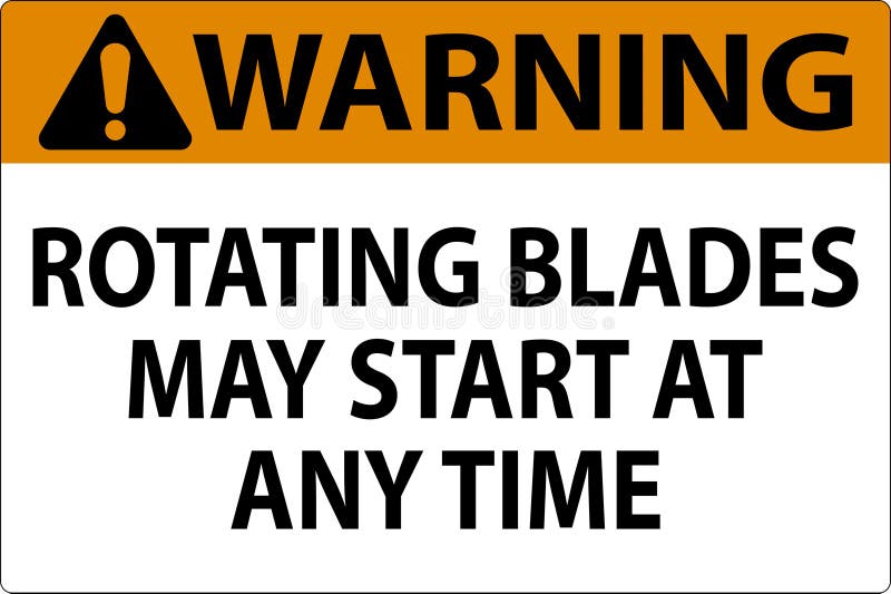 Warning Sign Rotating Blades May Start at Any Time Stock Vector ...