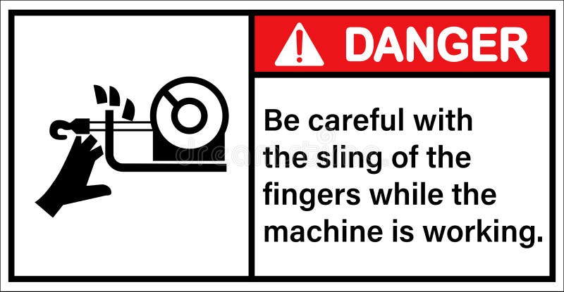 Warning Sign Sling Fastens the Finger while the Machine is Running ...