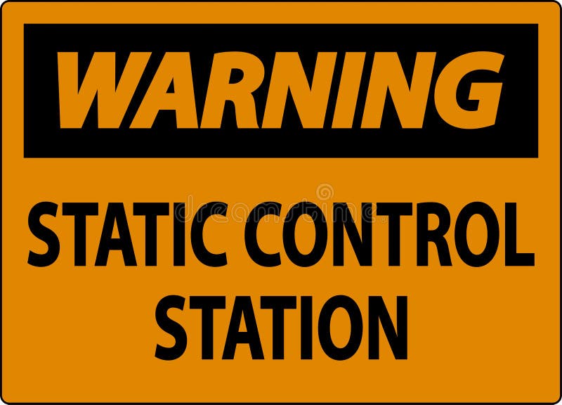 Warning Sign Static Control Station Stock Vector - Illustration of ...