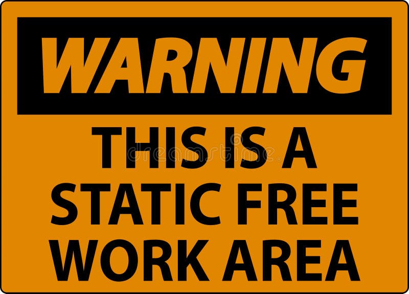 Warning Sign this is a Static Free Work Area Stock Vector ...