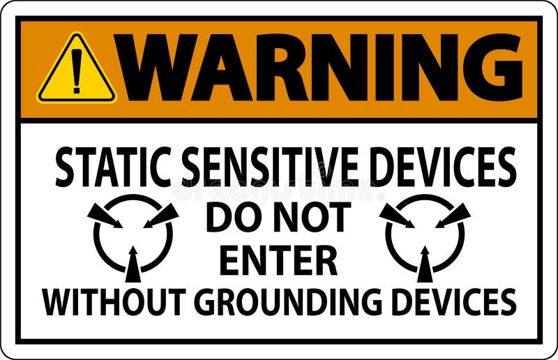 Warning Sign Static Sensitive Devices Do Not Enter without Grounding ...