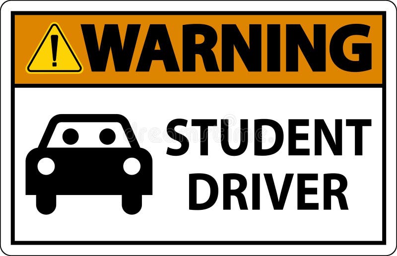 Warning Sign, Student Driver Sign Stock Vector - Illustration of lesson ...