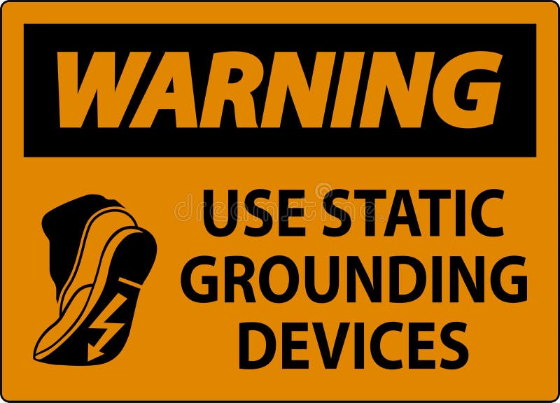 Warning Sign Use Static Grounding Devices Stock Vector - Illustration ...
