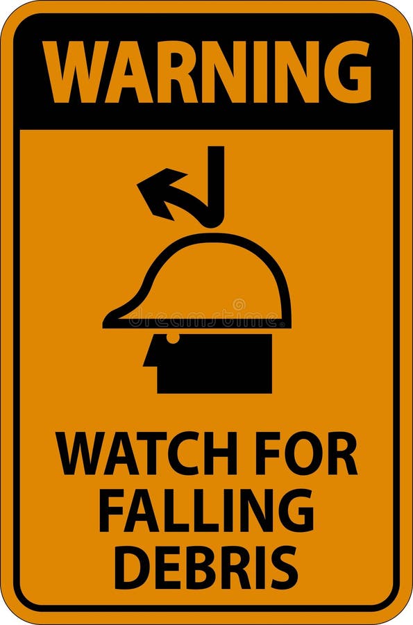 Warning Sign, Watch for Falling Debris Stock Vector - Illustration of ...