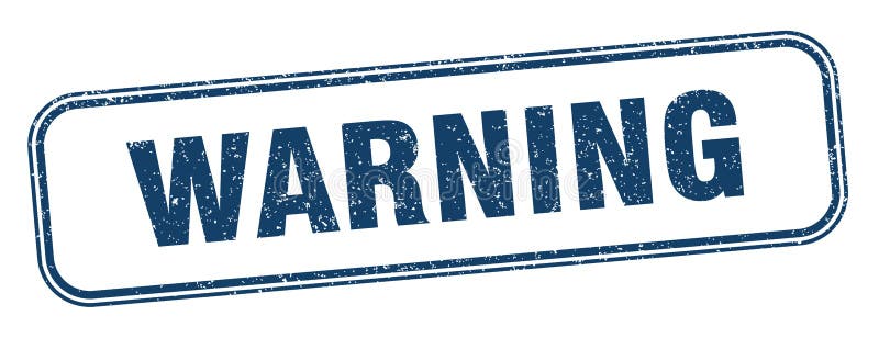 Warning Stamp. Warning Square Grunge Sign Stock Vector - Illustration ...