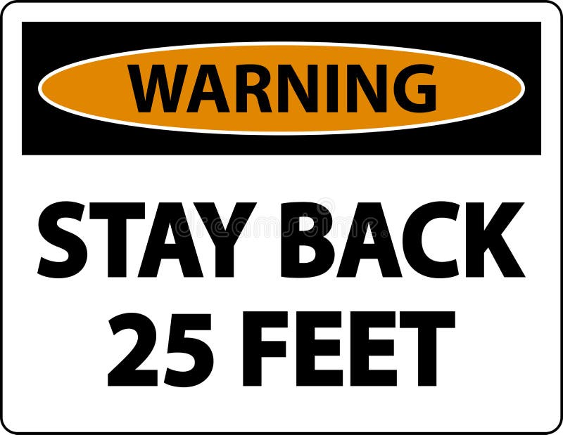 Warning Stay Back 25 Feet Label Sign on White Background Stock Vector ...